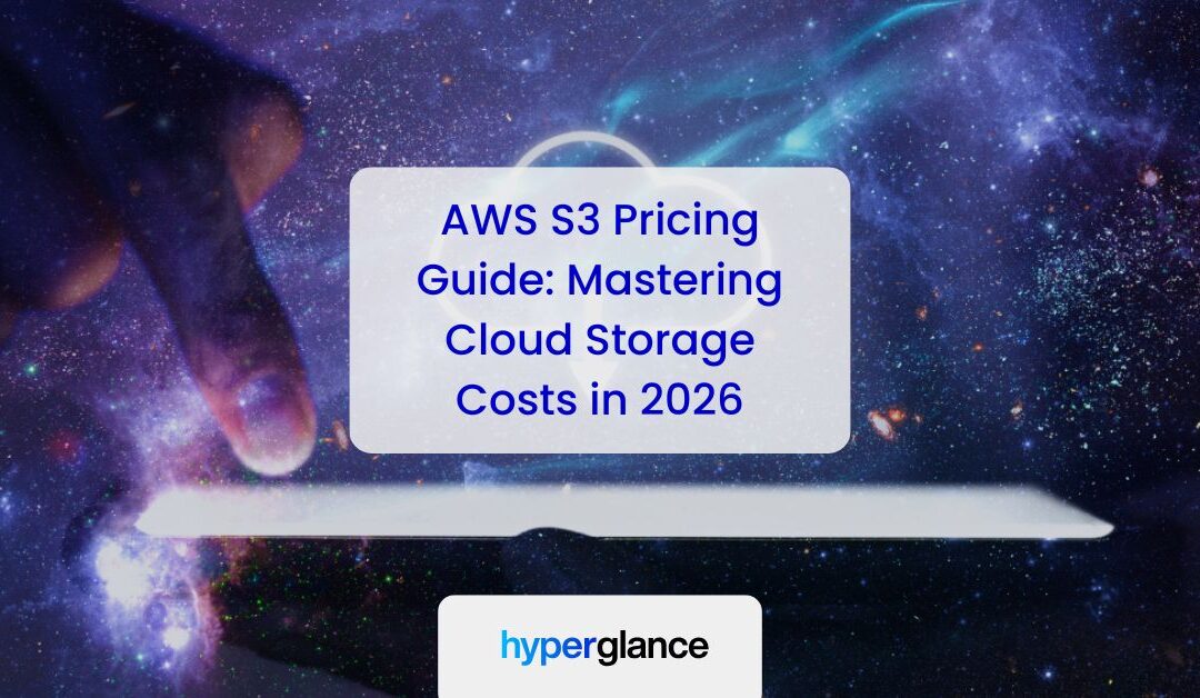 AWS S3 Pricing Guide: Mastering Cloud Storage Costs in 2026